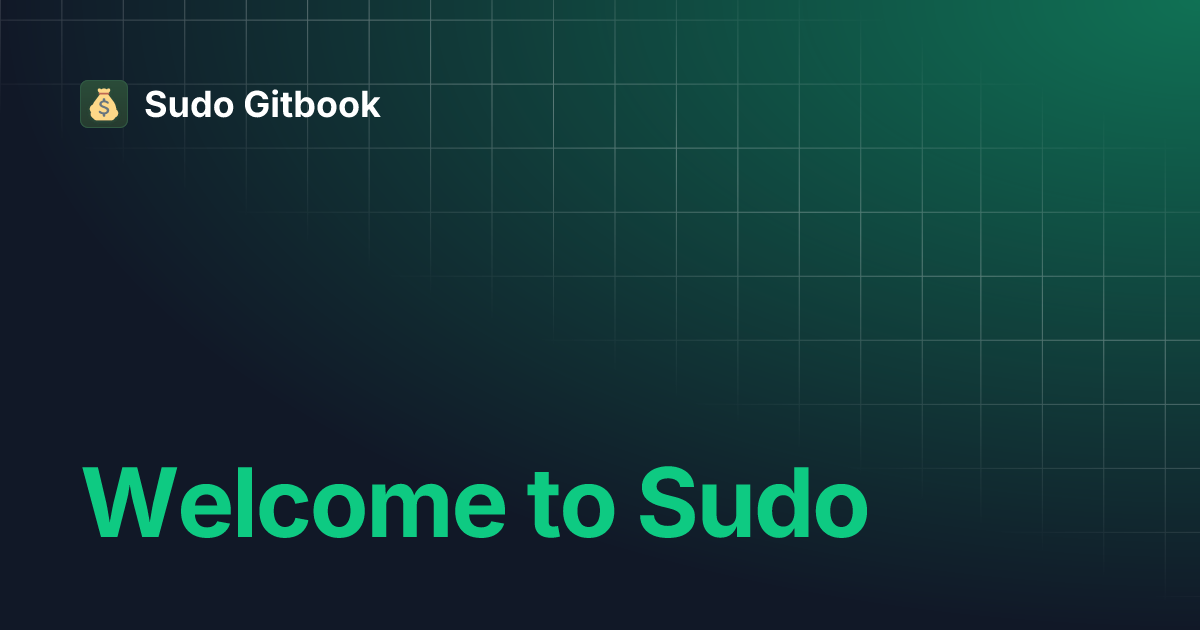 Welcome to Sudo | Sudo Gitbook