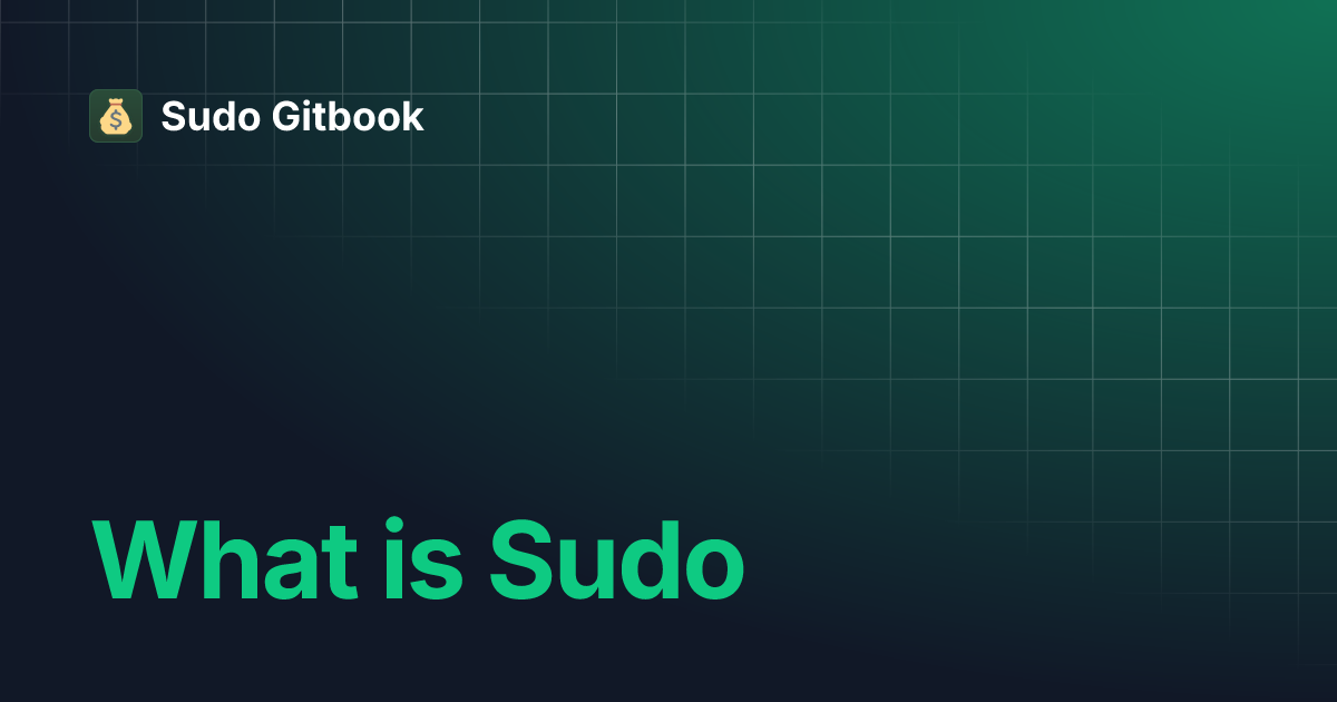 What is Sudo | Sudo Gitbook